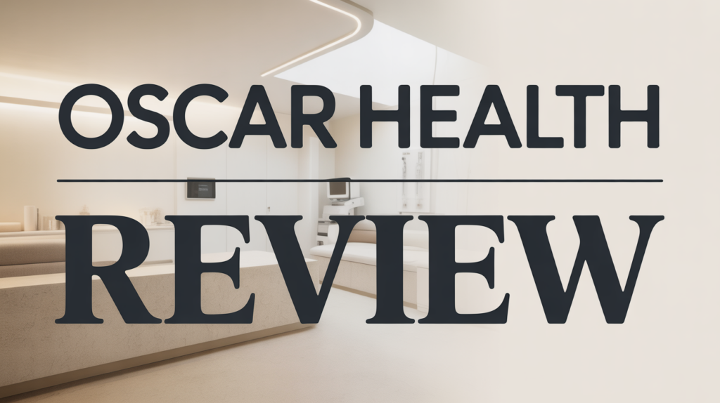 Oscar Health Insurance Review: Is It Worth It in 2026?